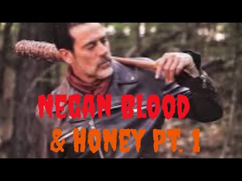 Negan Blood & Honey Pt.1 - YouTube