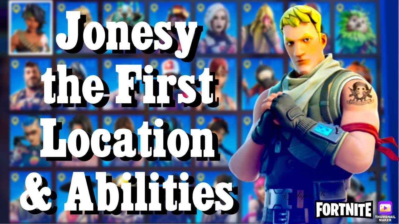 Jonesy The First #37 Character Spawn Location and Abilities Fortnite ...