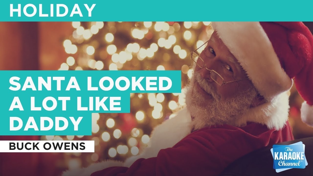 Santa Looked A Lot Like Daddy : Buck Owens | Karaoke with Lyrics - YouTube