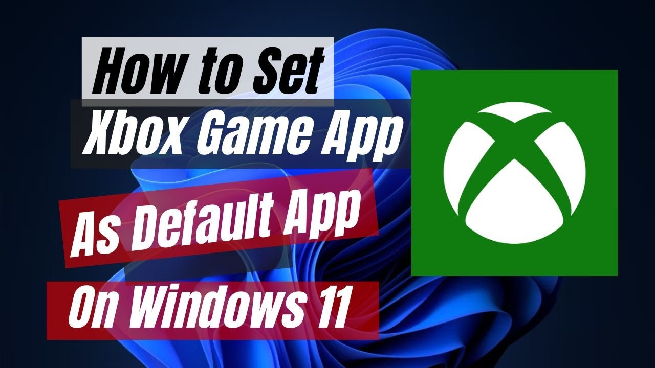 How to Set Xbox As Default App On Windows 11 - YouTube
