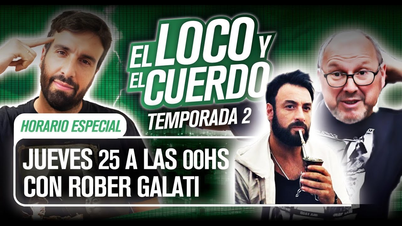 EL LOCO Y EL CUERDO - Episodio 66 (Con Rober Galati) - YouTube