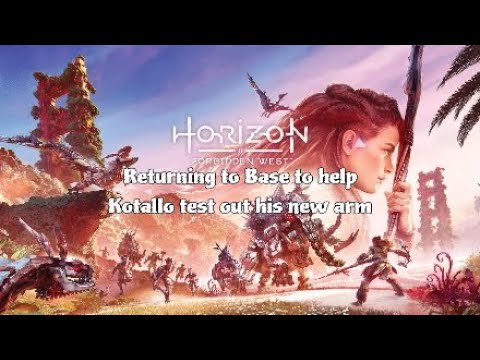 Horizon Forbidden West Part 79: Returning to Base to help Kotallo test ...