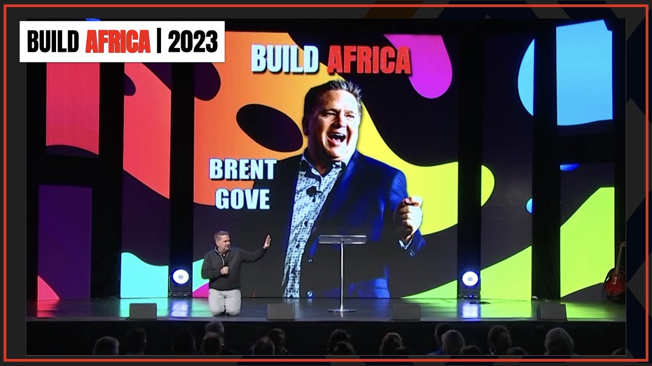 BUILD AFRICA | 2023 - Brent Gove - YouTube