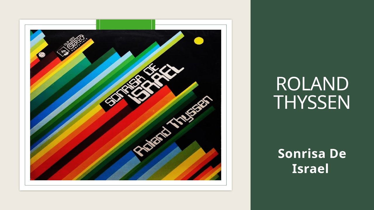 Roland Thyssen - Sonrisa De Israel - Lp - YouTube