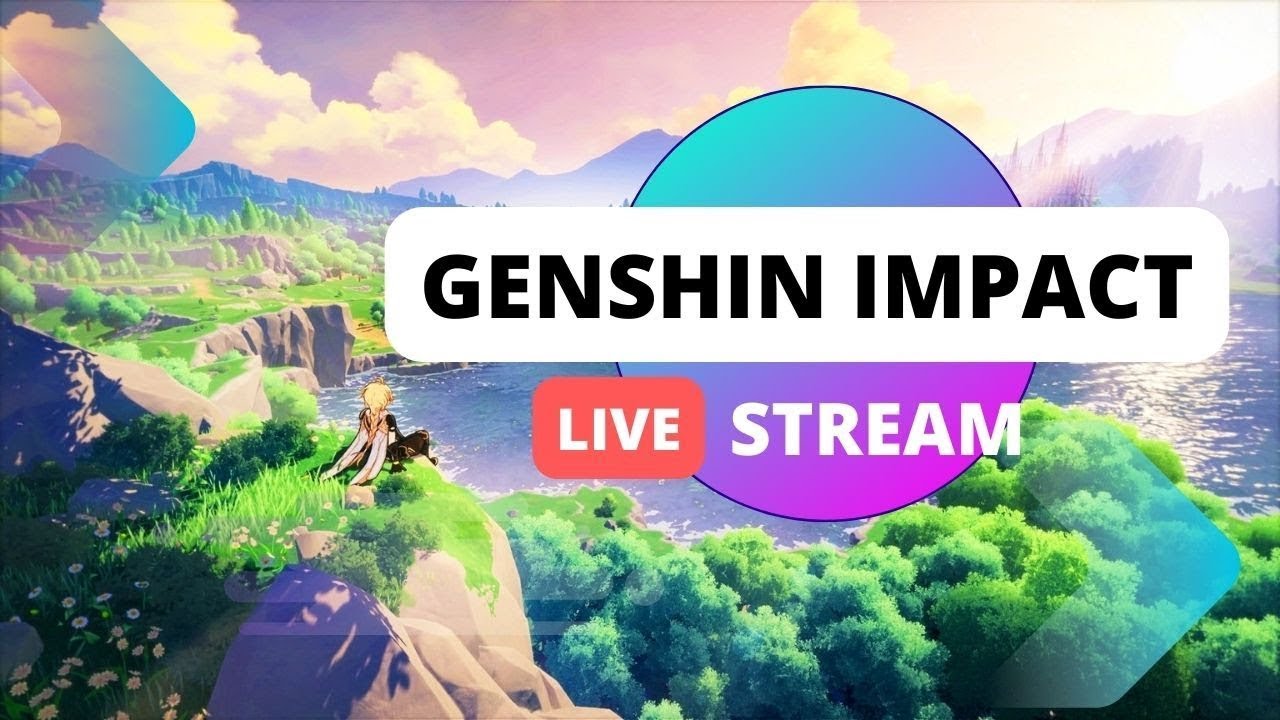 Genshin Impact Live STREAM - YouTube