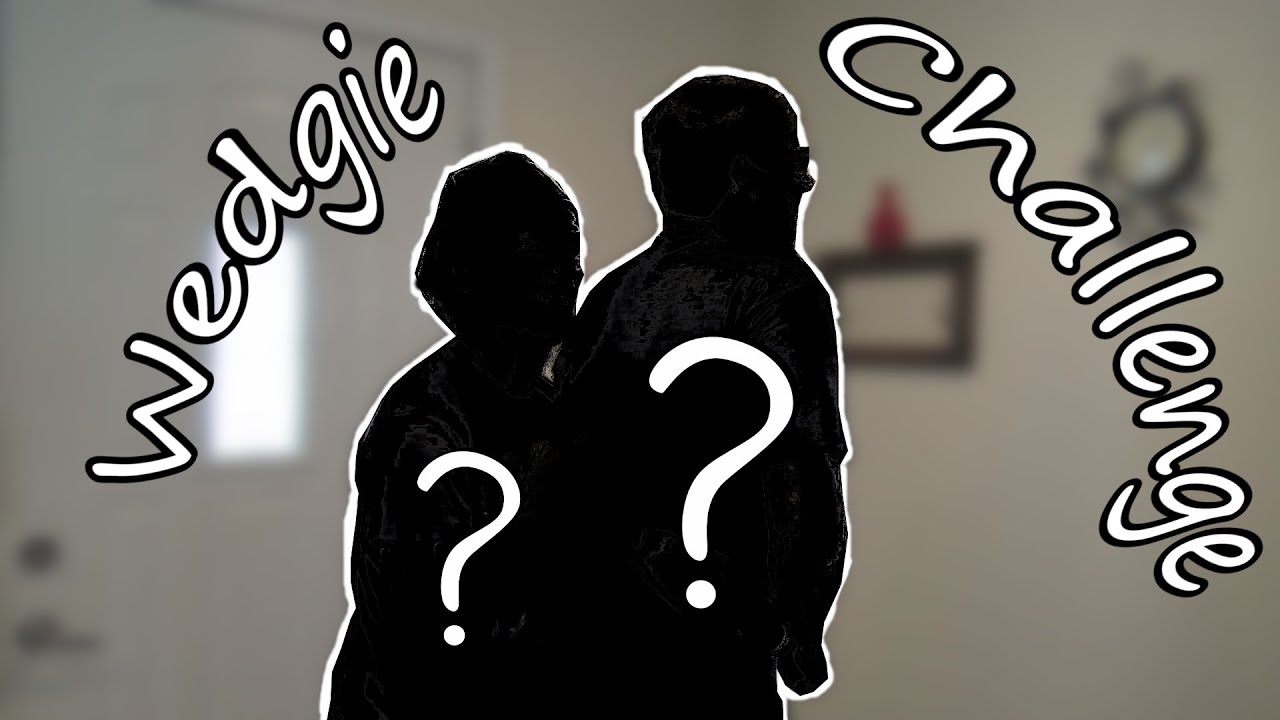 THE WHITE WEDGIE CHALLENGE!! - YouTube