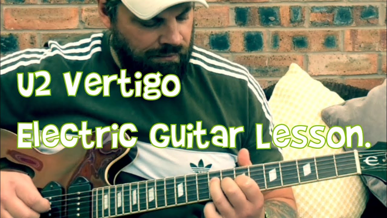 U2-Vertigo-Electric Guitar Lesson. Chords - Chordify