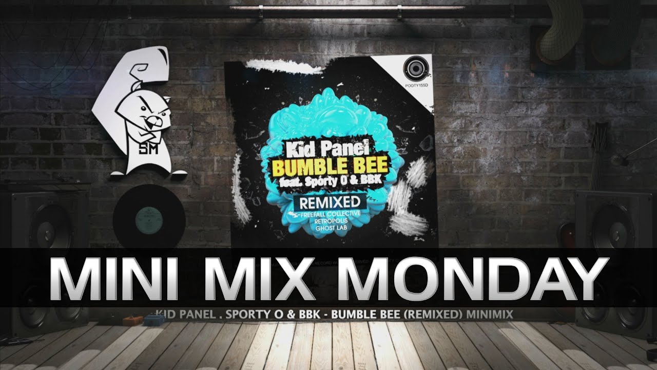Kid Panel, Sporty O & BBK - Bumble Bee Remix EP (Mini Mix Monday) [Breakbeat] - YouTube