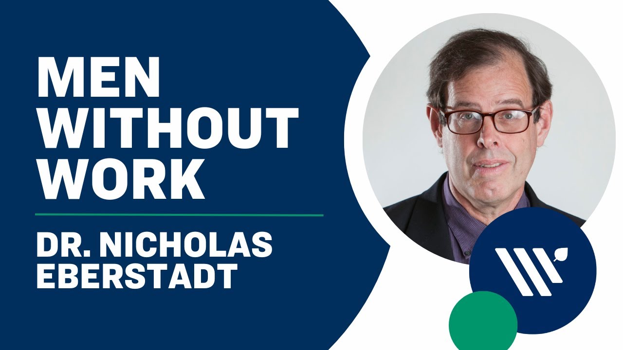 Men Without Work: Key Findings - Dr. Nicholas Eberstadt - YouTube