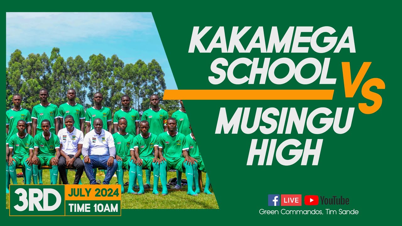 Live: Kakamega School vs Musingu School | Kakamega County School Games ...