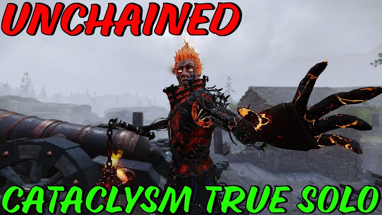 Unchained - Cataclysm True solo - Flaming Flail/Beam - Fort ...