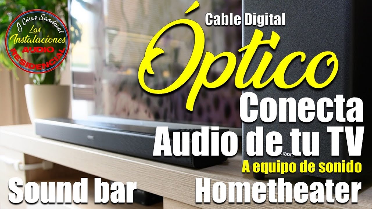 Como conectar barra de sonido al televisor con cable óptico digital ...