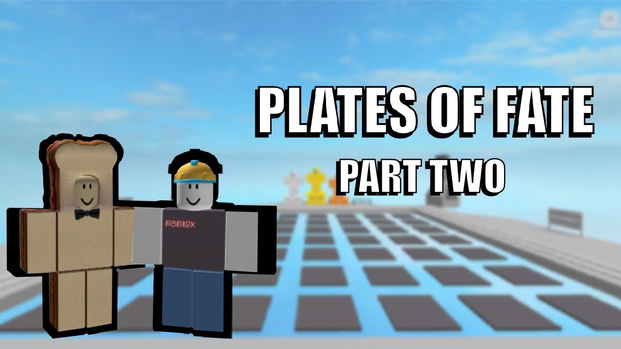 PART TWO!! | Plates of Fate | Remastered - YouTube