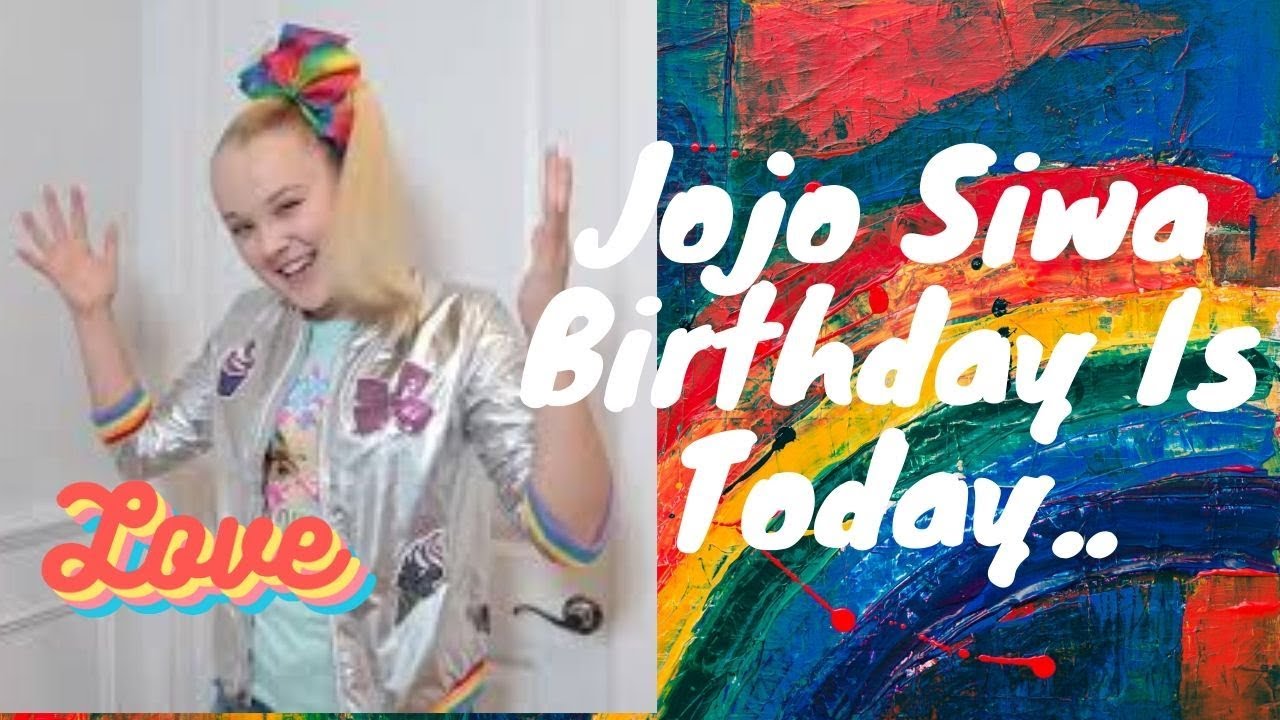Jojo Siwa Birthday Is Today. 17 years - YouTube