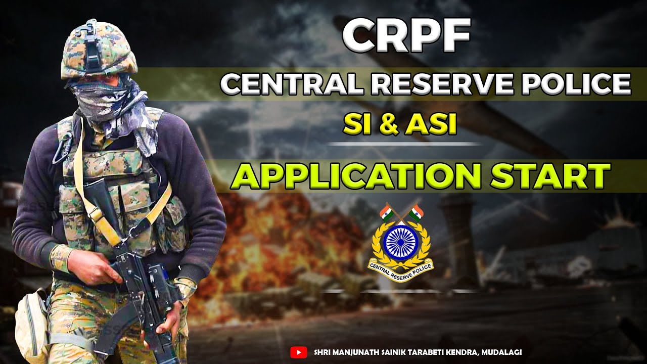CRPF | CENTRAL RESERVE POLICE FORCE | SI AND ASI | APPLICATION START ...