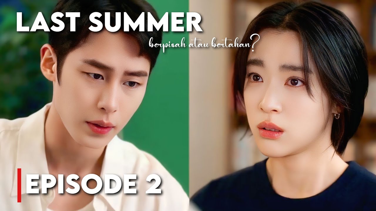 Last Summer Episode 2|Lee Jae Wook~Choi Sung Eun|Alur Cerita Drakor On ...