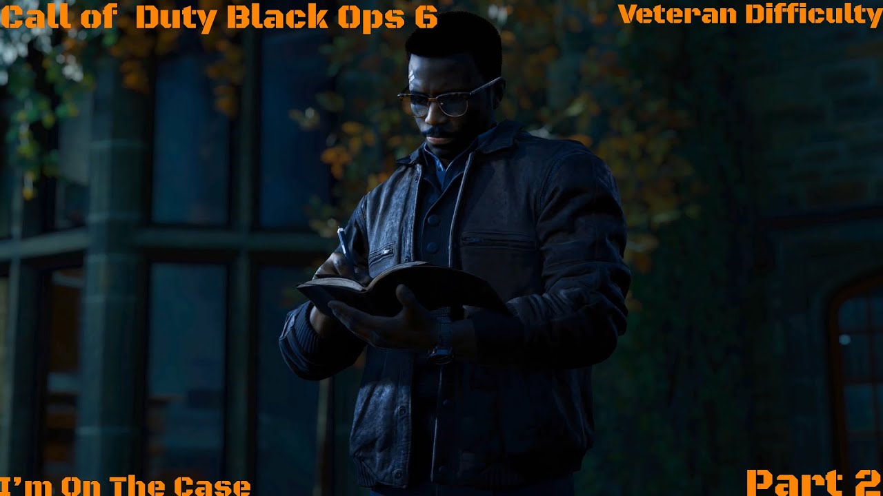 I'm on the Case Call of Duty Black Ops 6 Part 2 - YouTube