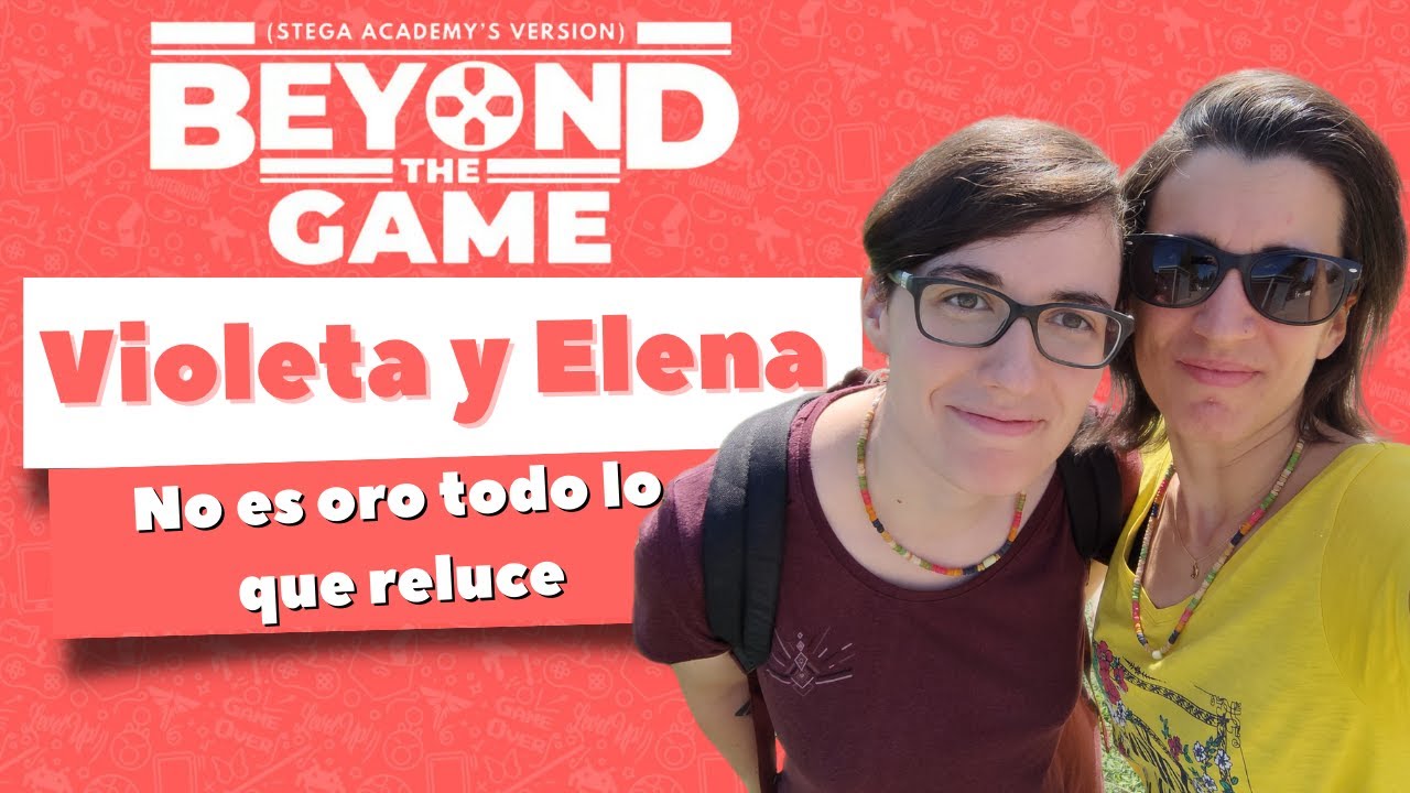Beyond the Game | T03E01 | No es oro todo lo que reluce con Violeta y Elena - YouTube Music