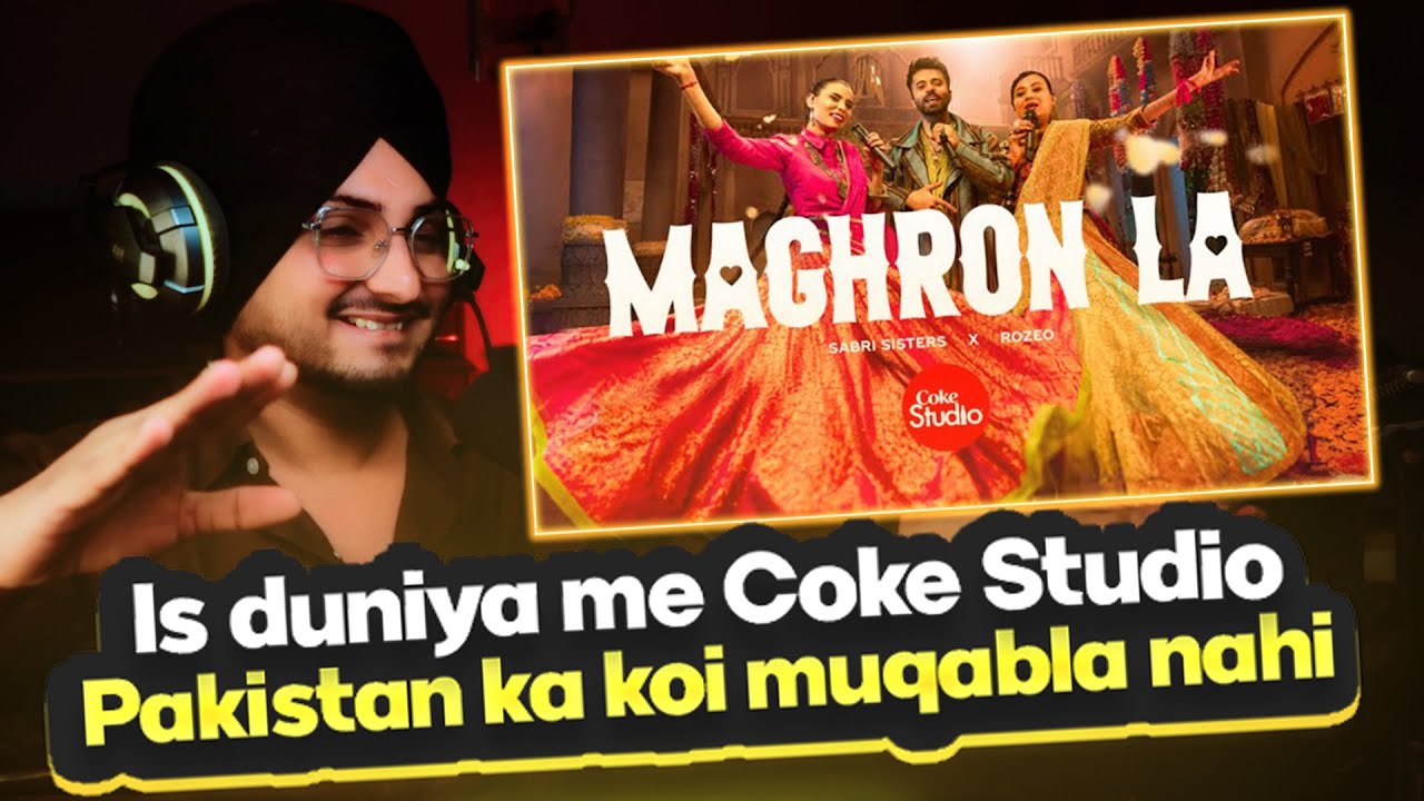 Indian reaction on Maghron La | Coke Studio Pakistan | Season 15 ...