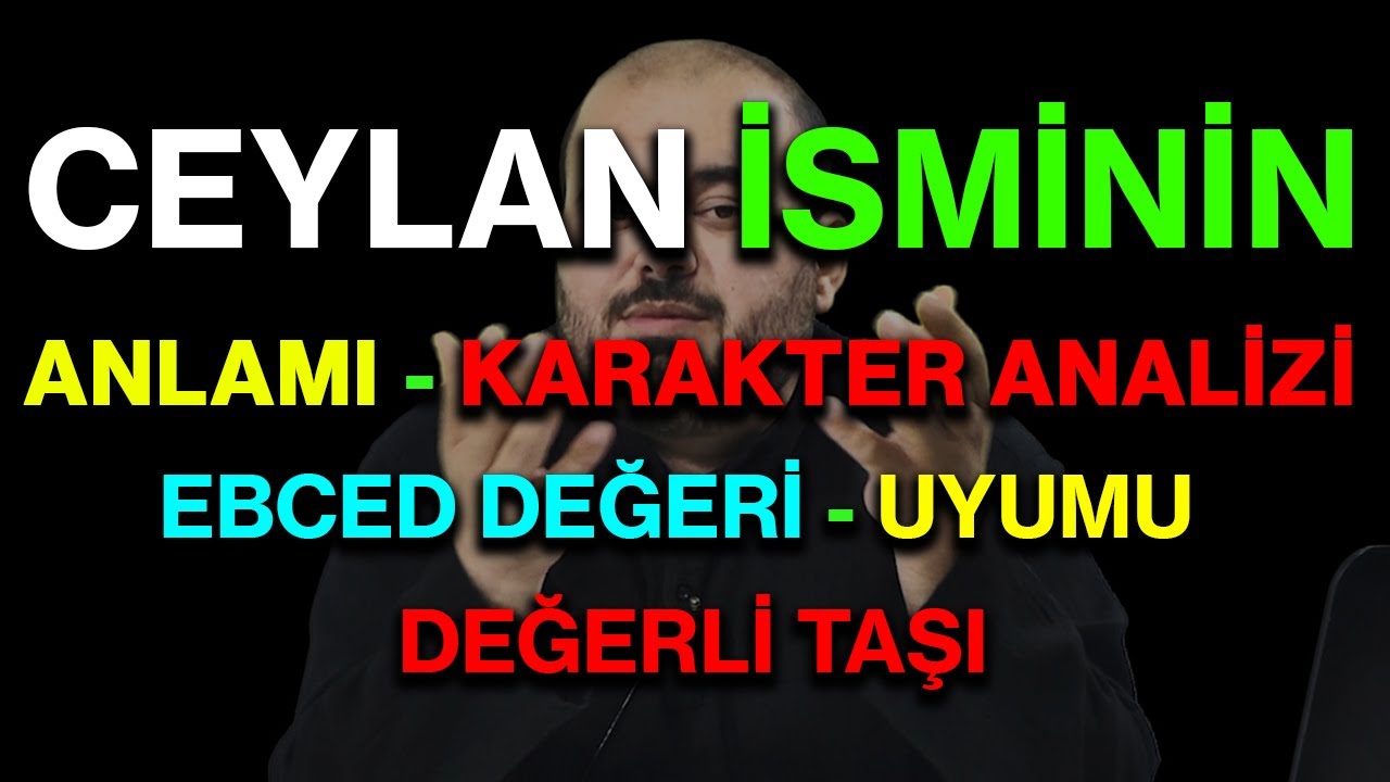Ceylan isminin anlamı nedir ismin esması Detaylı isim karakter analizi ...