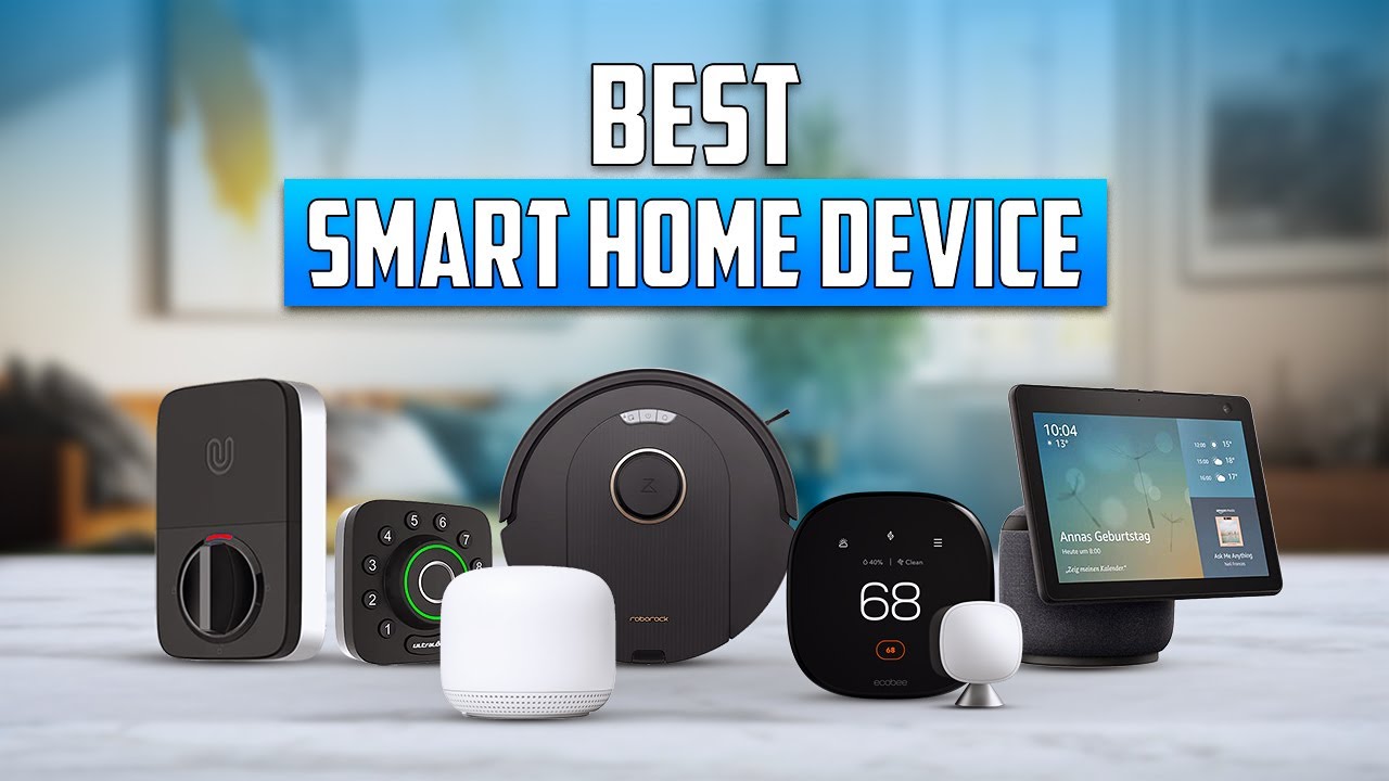 7 Best Smart Home Device of 2024 - YouTube