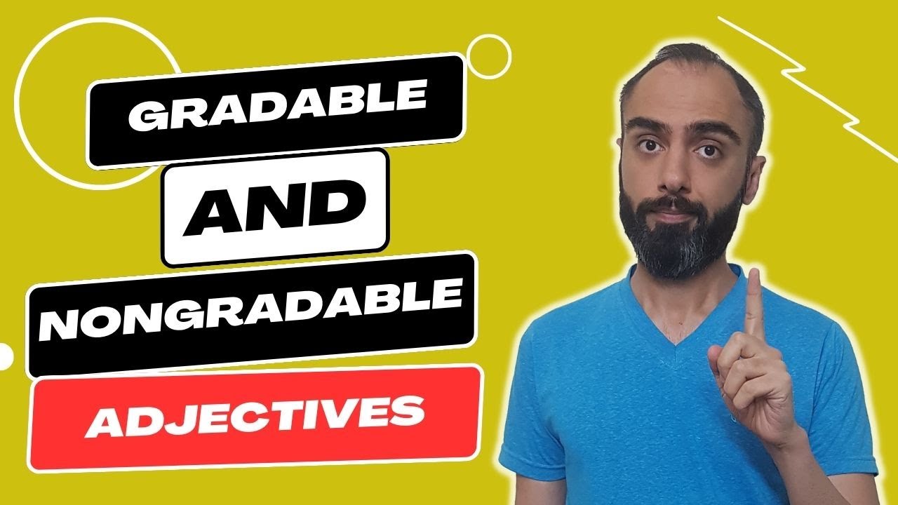 gradable and non-gradable adjectives - YouTube