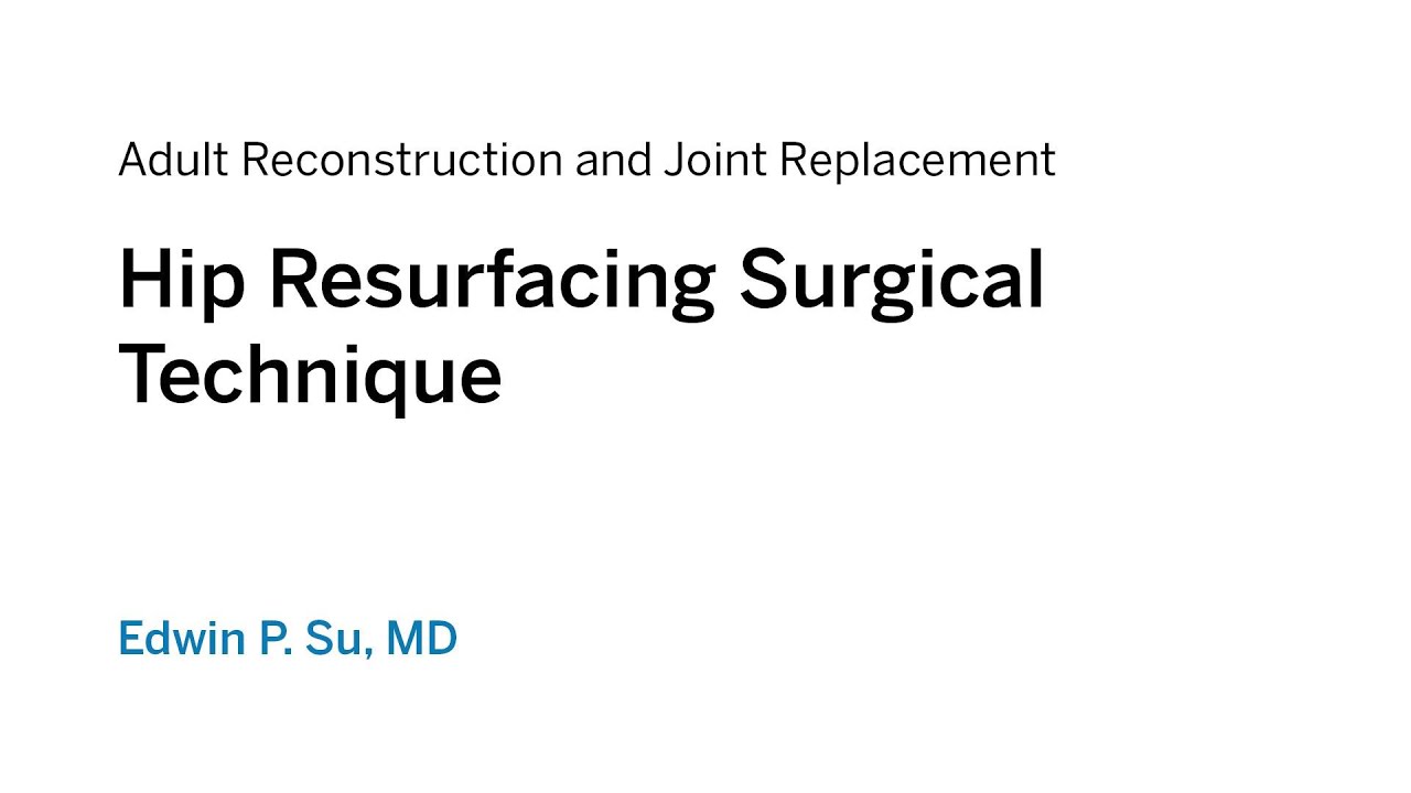 Hip Resurfacing: Surgical Technique - YouTube