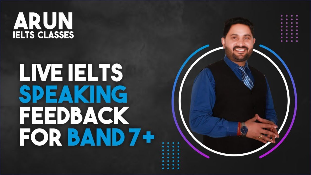 Live IELTS class feedback | IELTS speaking 2022 by Arun Vashisht - YouTube