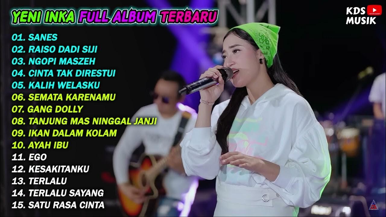 YENI INKA - FULL ALBUM TERBARU 2023 (Sanes, Raiso Dadi Siji, Ngopi Maszeh) - YouTube