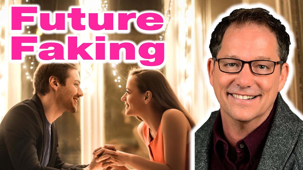 What Is Future Faking? Future Faking Explained! - YouTube