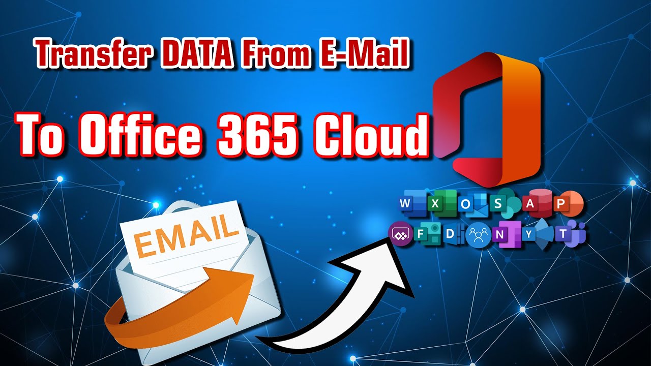 How To Transfer Data From Email Or Google Gmail To Microsoft Office 365 How To Transfer Data From Email Or Google Gmail To Microsoft Office 365