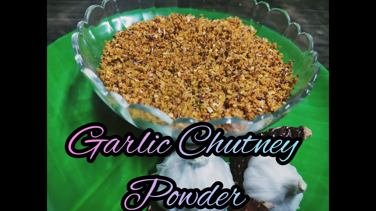 Garlic Chutney Powder | Easy Chutney Recipe | Lahsun Chutney Powder ...