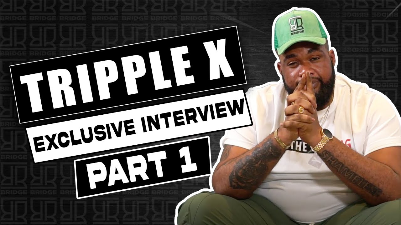 (PART 1) Trippple X Shares How He Got His Name & Why Selecting Is Like ...