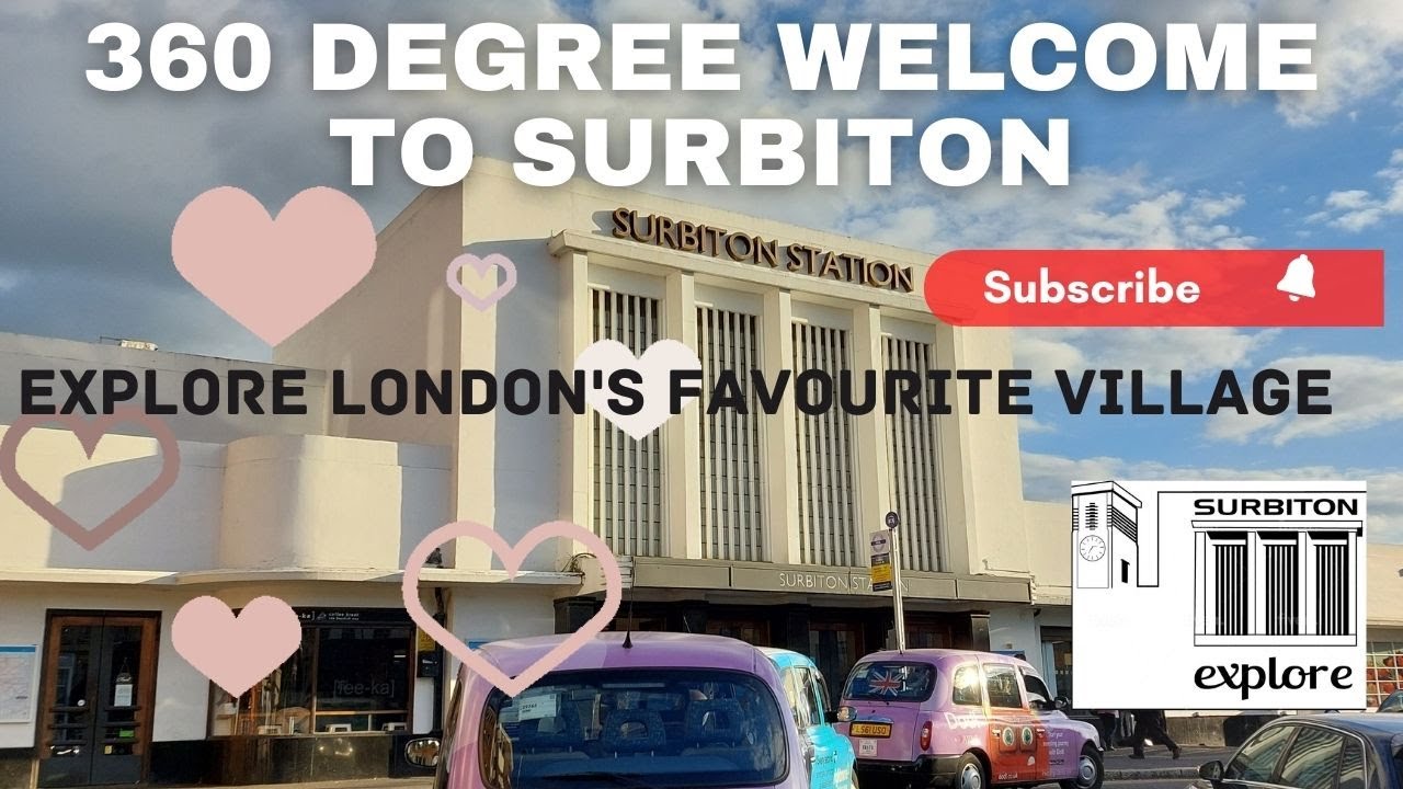 2. Explore Surbiton: A 360 Degree Welcome On Your First Trip To London ...