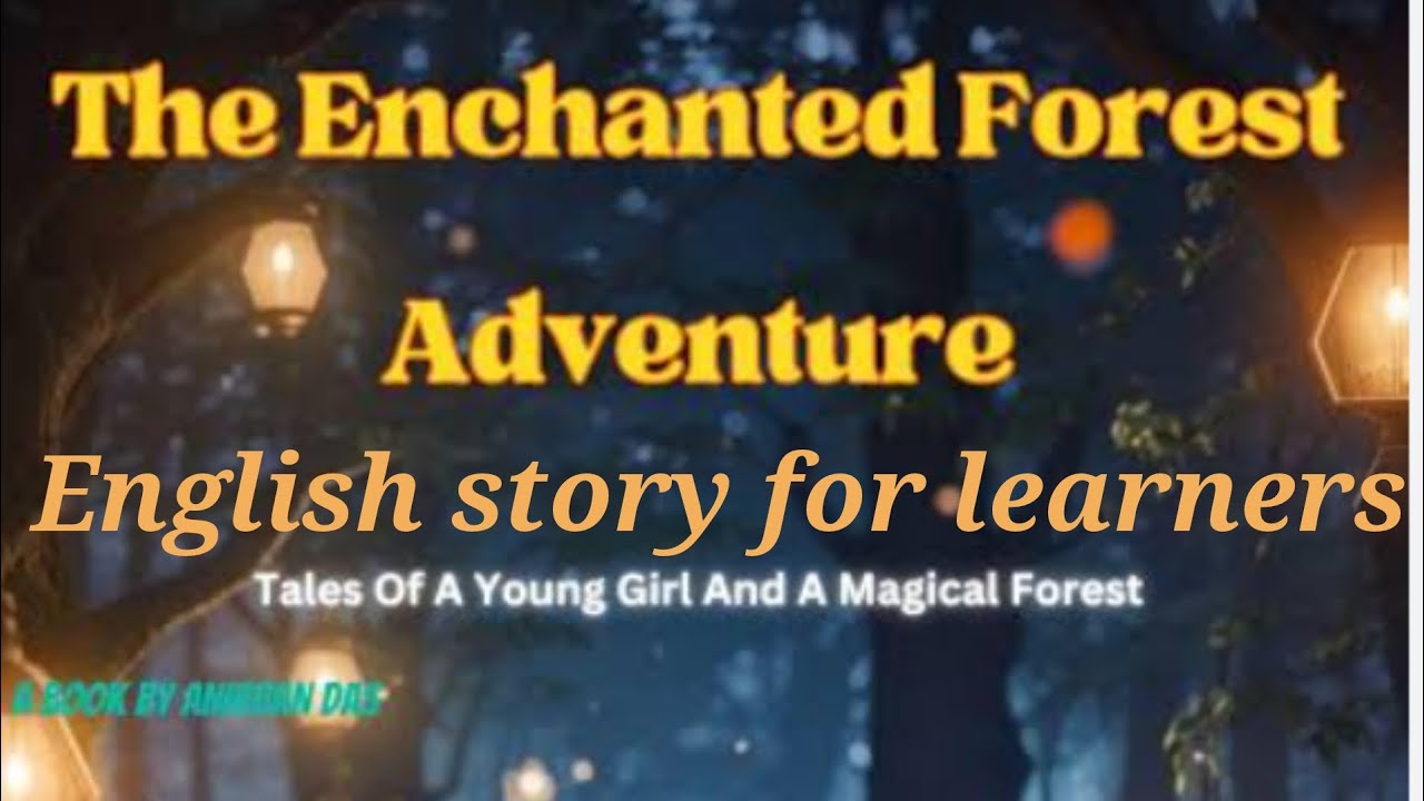 The enchanted forest adventure// English story for learners// level 2 ...