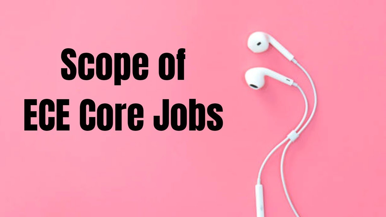 எந்த இன்ஜினியரிங் படித்தால் வேலை கிடைக்கும் Scope of ECE CORE JOBS ...