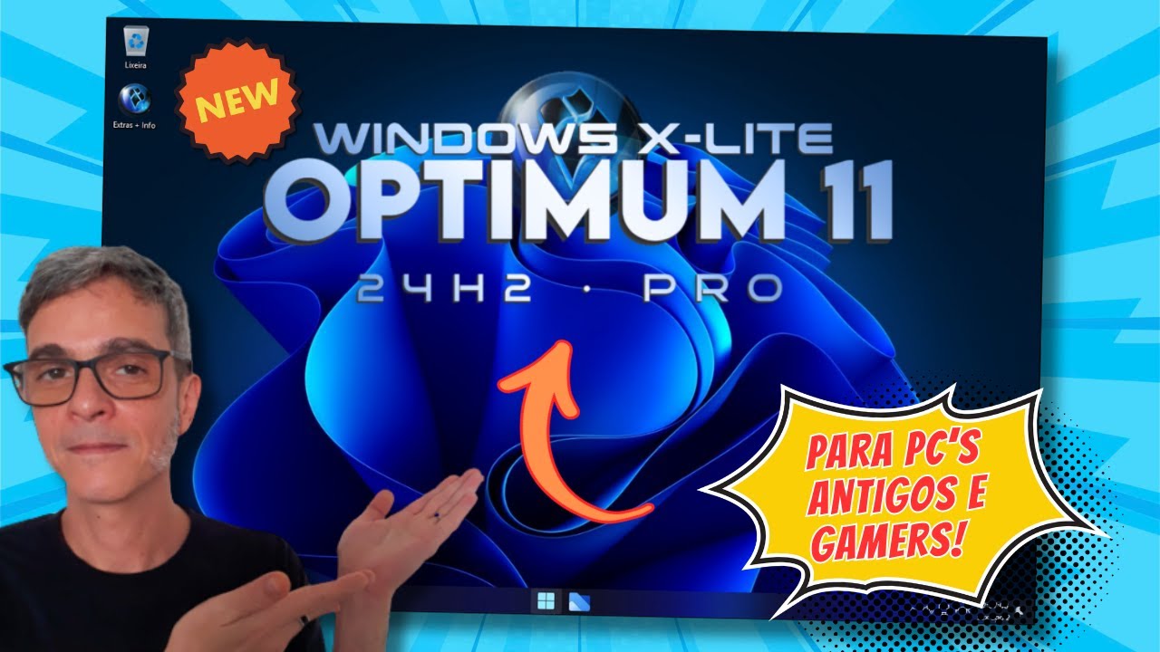 WINDOWS X-LITE OPTIMUM 11 24H2 - OTIMIZADO para PC's ANTIGOS e GAMERS!🚀 ...