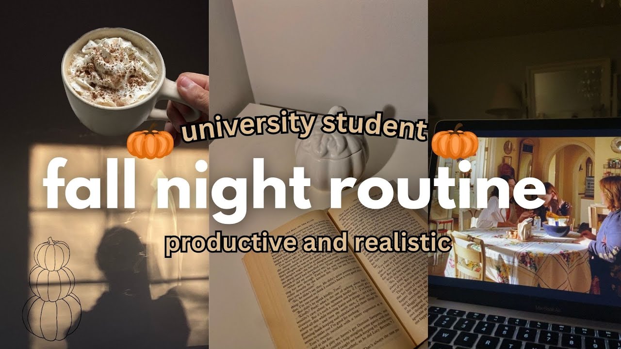 My Fall night routine as a uni student: productive, realistic and ...