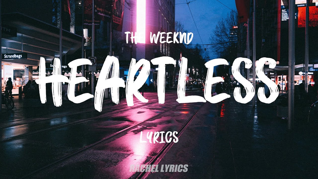 The Weeknd - Heartless (Lyrics) - YouTube
