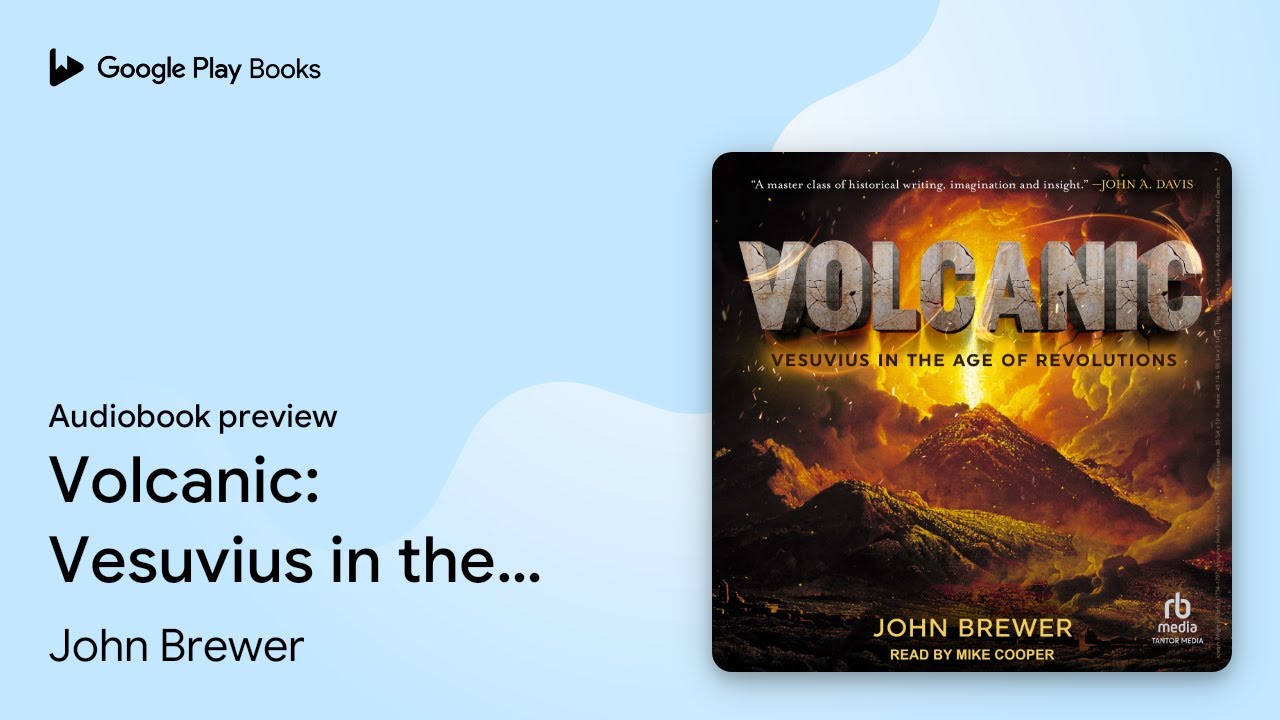 Volcanic: Vesuvius in the Age of Revolutions by John Brewer · Audiobook preview - YouTube