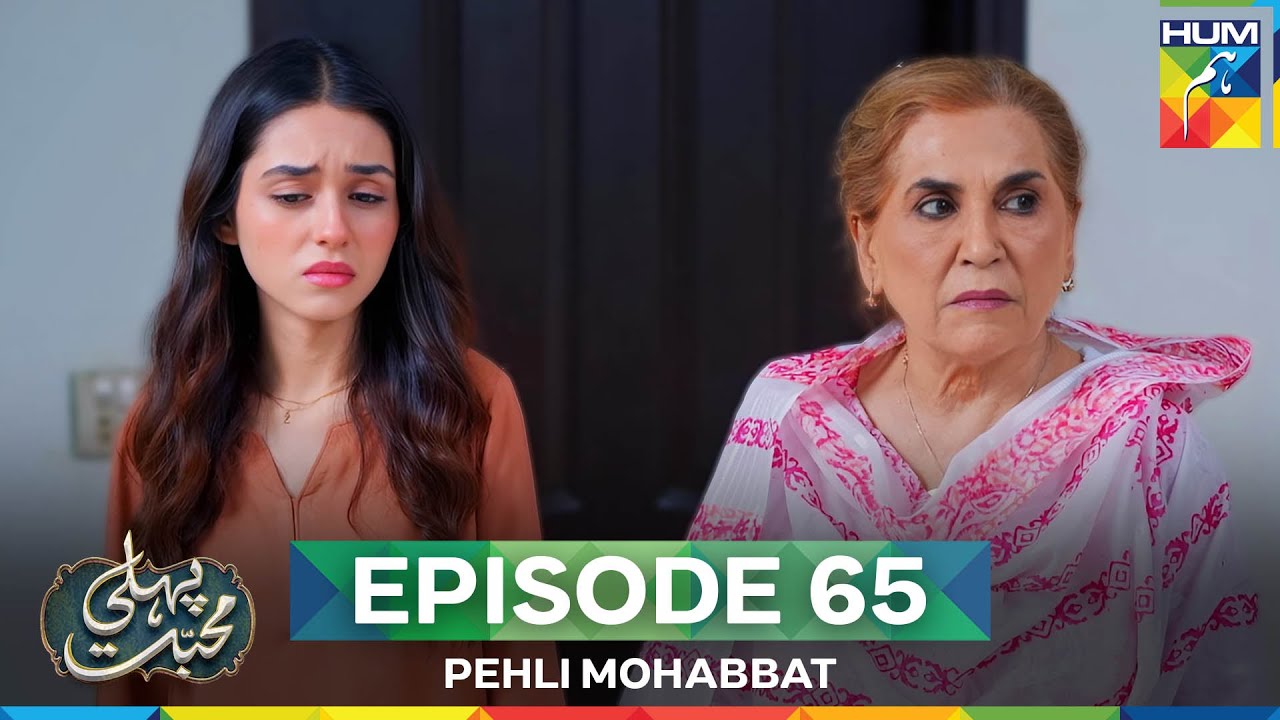 Pehli Mohabbat - Episode 65 - 6th Jun 2025 - [ Noreen Gulwani & Ibrahim ...