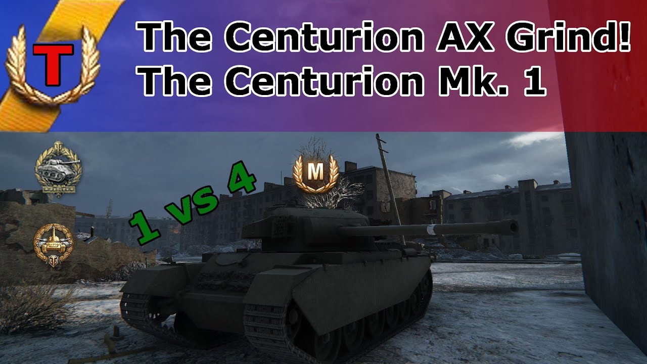 World of Tanks - The Centurion AX Grind #2: The Centurion Mk. 1 - YouTube