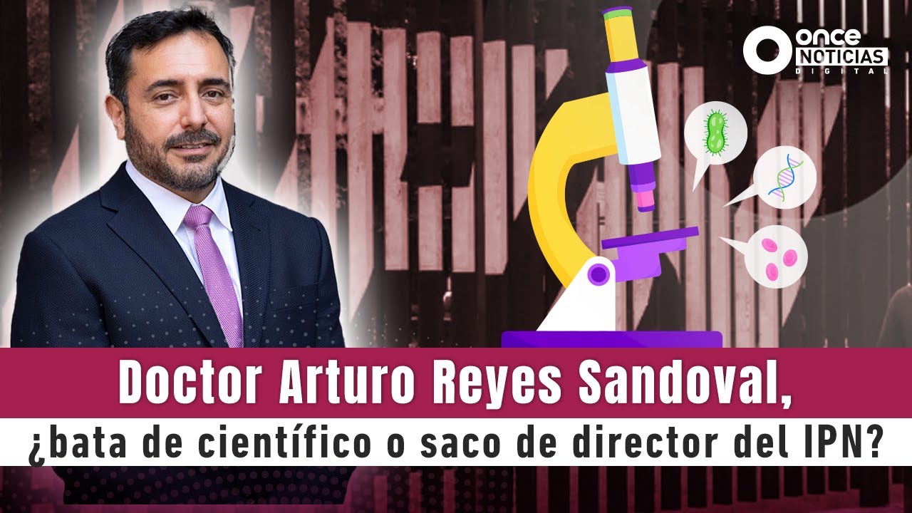 Doctor Arturo Reyes Sandoval, ¿bata de científico o saco de director ...