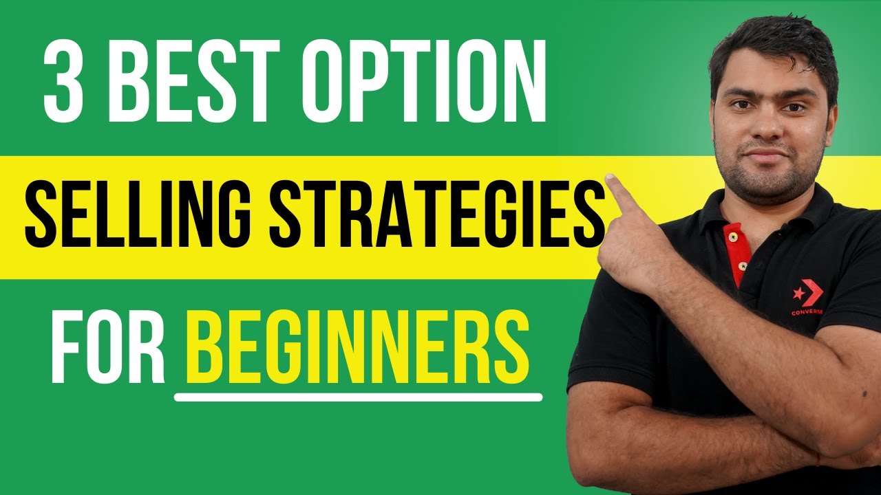 Three BEST Option Selling Strategies for Beginners | Option Trading ...