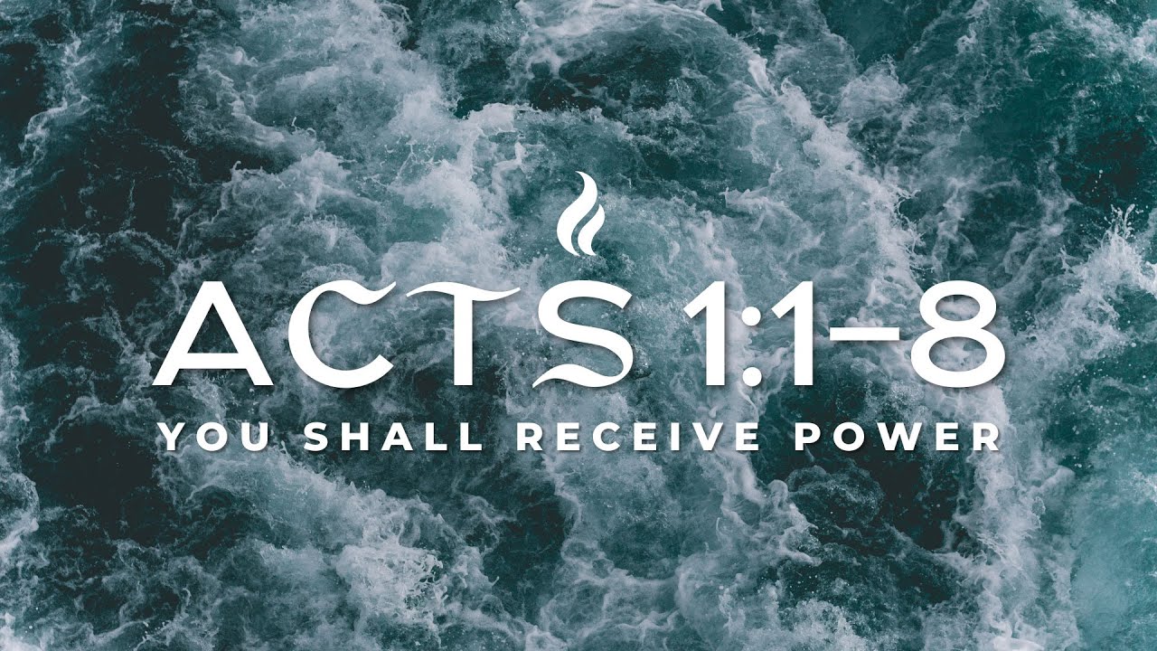 Acts 1 1 8 You Shall Receive Power YouTube Acts 1 1 8 You Shall Receive Power YouTube