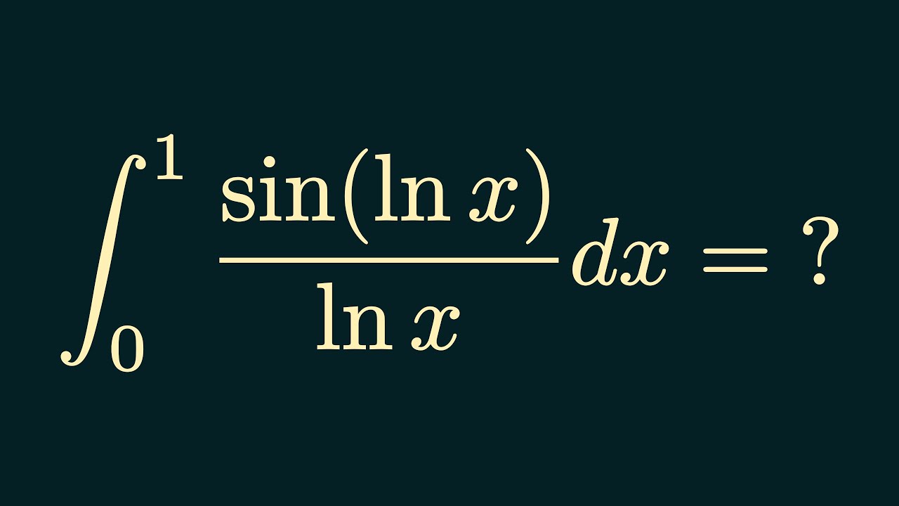 Improper Integral of sin(lnx)/lnx from 0 to 1 [1st & 2nd Method] - YouTube