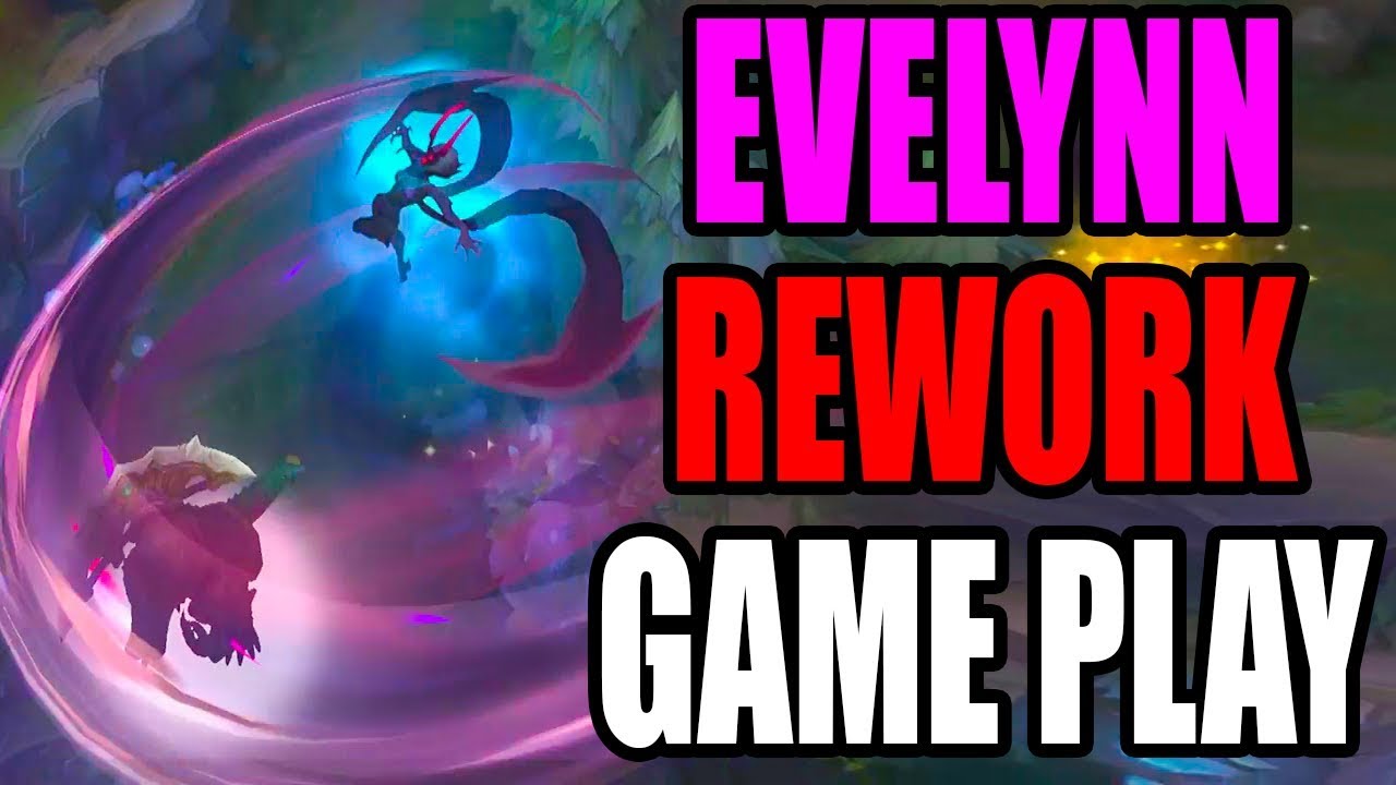 EVELYNN REWORK GAME PLAY REVEAL | League Champion Teaser Reveal - YouTube