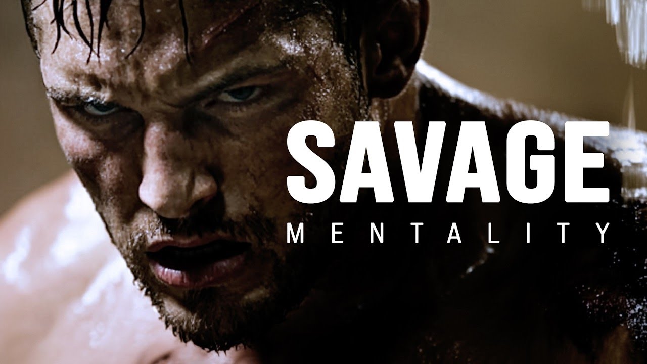 SAVAGE MENTALITY - Motivational Speech - YouTube