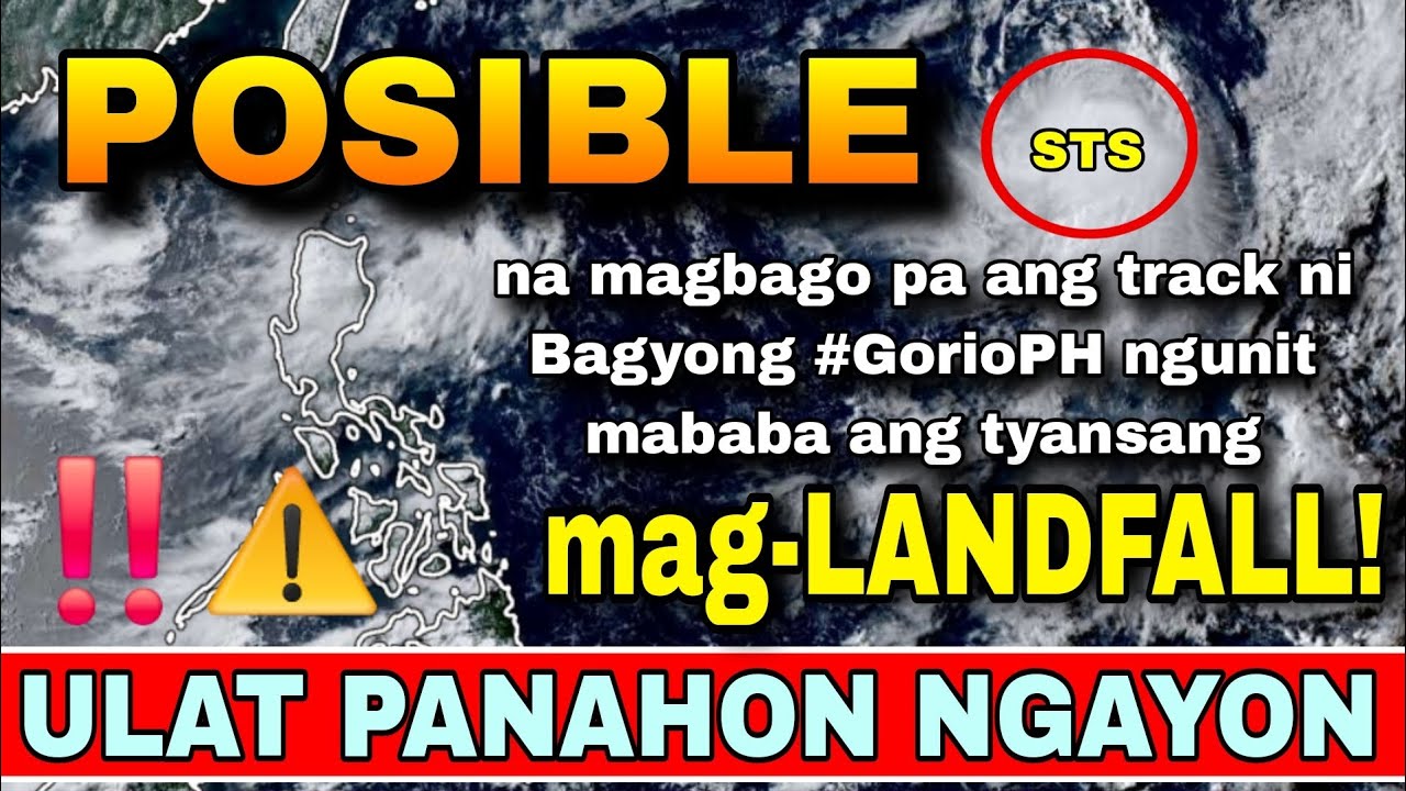 LALAKAS PA SI BAGYONG GORIO BAGO PUMASOK NG PAR! ‼️😱 | WEATHER UPDATE ...