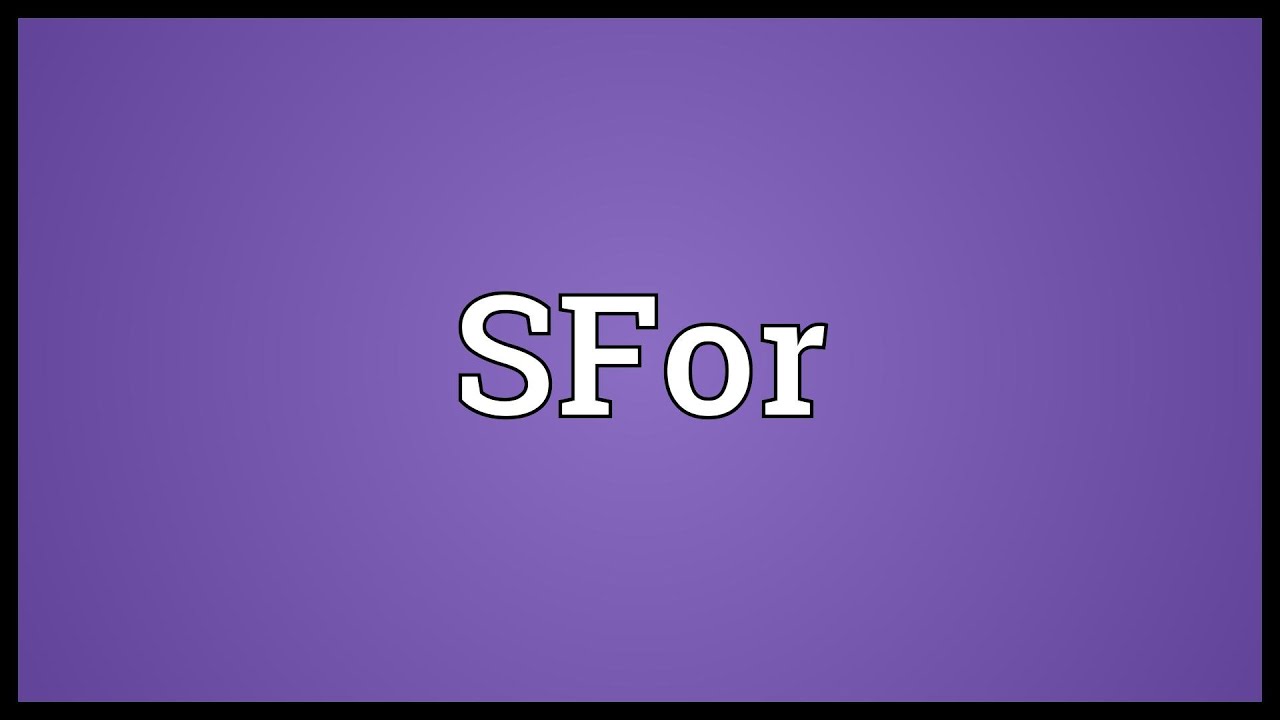 SFor Meaning - YouTube